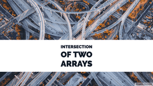 Intersection of Two Arrays-II - Leet Code Solution | GyanBlog