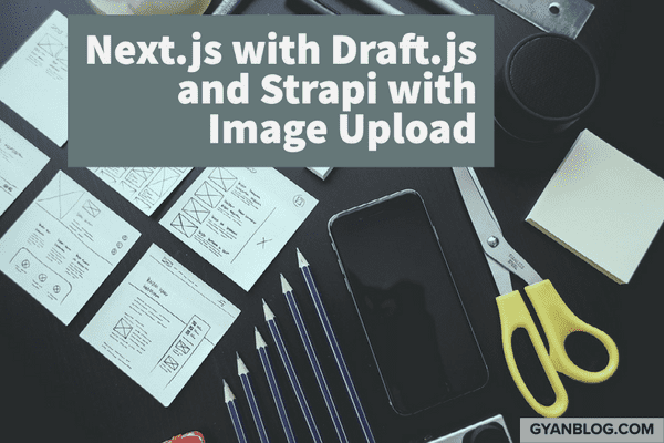 How to use Draft.js WYSWYG with Next.js and Strapi Backend, Create and ...