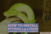 How to Install Python from command line and Docker on Windows | GyanBlog