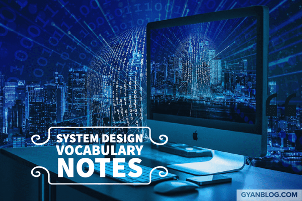 System Design Interview Vocabulary Notes | GyanBlog
